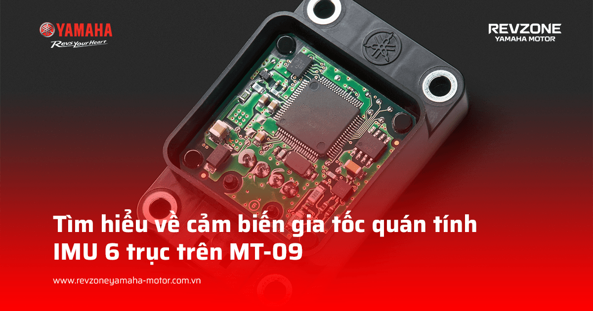 Tìm hiểu về cảm biến gia tốc quán tính IMU 6 trục trên MT-09 - Revzone ...
